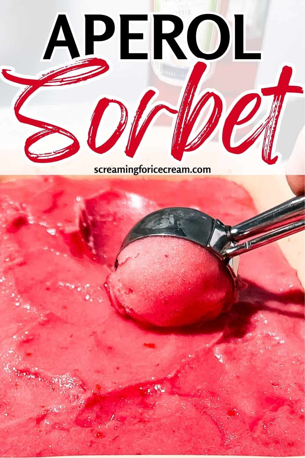 Aperol Sorbet Recipe (Perfect for a Frozen Aperol Spritz!) - Screaming ...